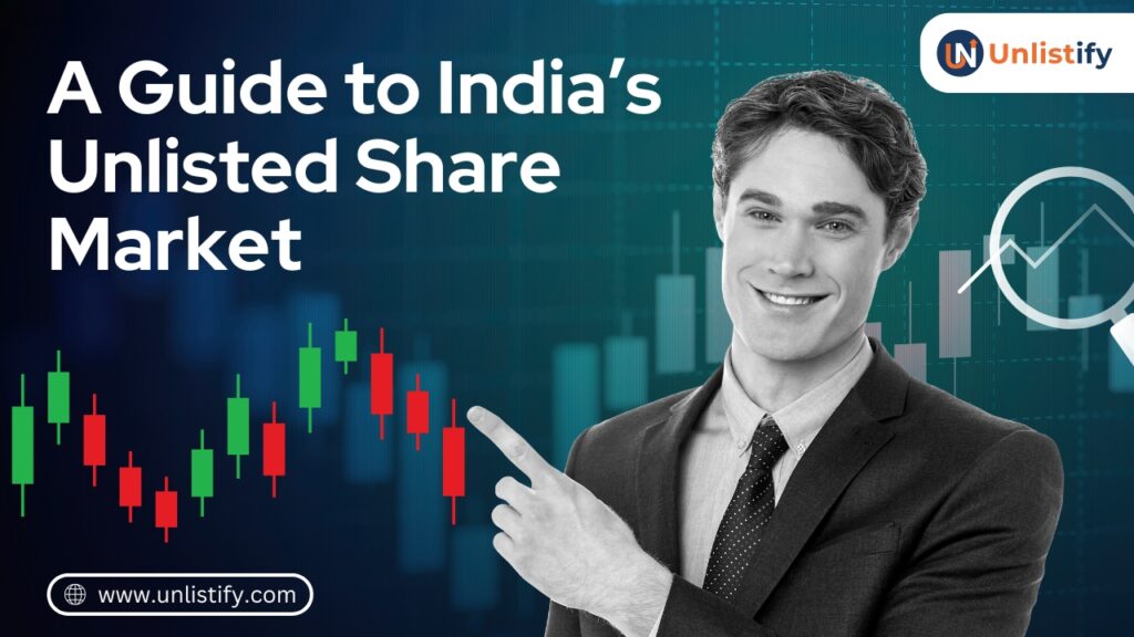 A Guide to India’s Unlisted Share Market - Unlistify